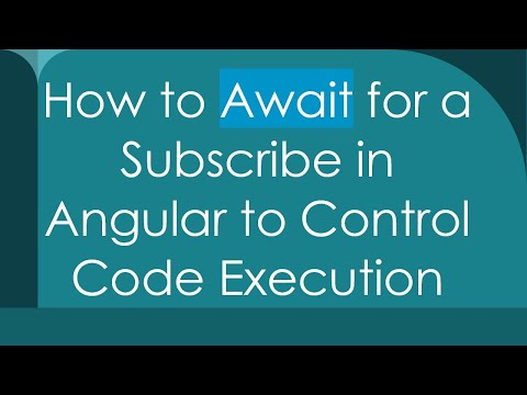 How to Await for a Subscribe in Angular to Control Code Execution