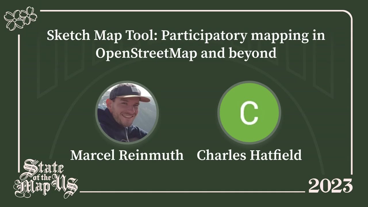 Sketch Map Tool: Participatory mapping in OSM and beyond – Marcel Reinmuth & Charles Hatfield