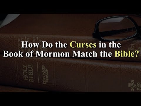 How Do the Curses in the Book of Mormon Match the Bible? (Knowhy #369)