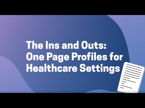 The Ins and Outs: One Page Profiles for Healthcare Settings