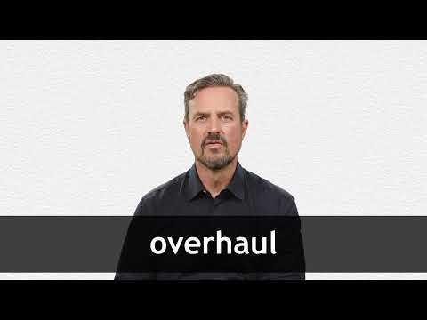 OVERHAUL - Definition & Translations | Collins English Dictionary