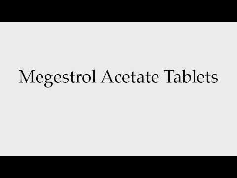 How to Pronounce Megestrol Acetate Tablets