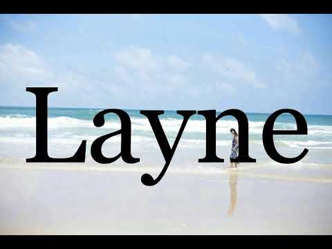 How To Pronounce Layne🌈🌈🌈🌈🌈🌈Pronunciation Of Layne