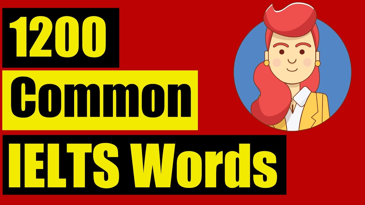 ✪ IELTS Vocabulary list for Listening: TOP 1200 common IELTS Words Section 1