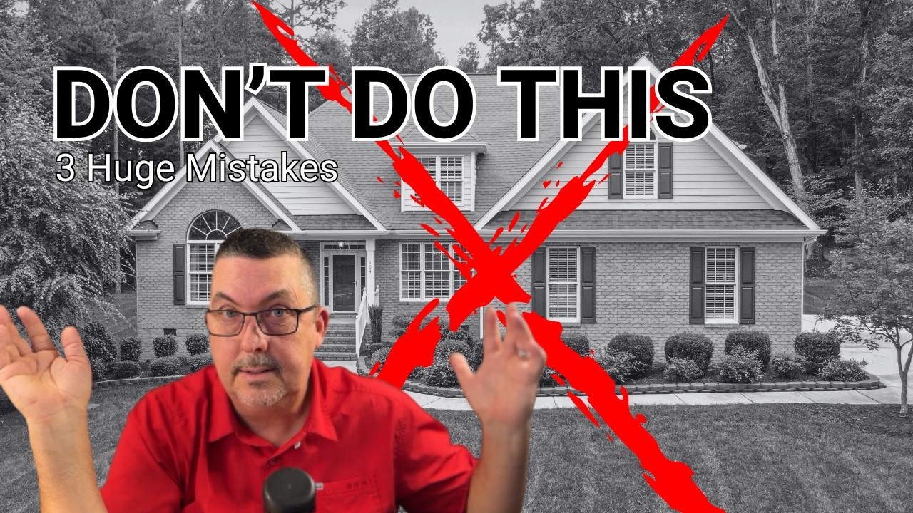 3 Home Selling Mistakes That Cost Sellers Tens of Thousands (2026 Guide)