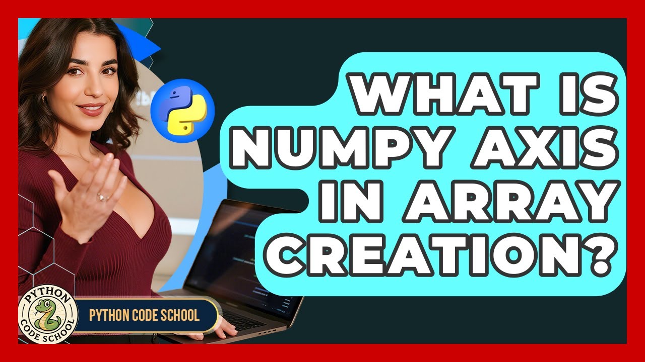 What Is NumPy Axis In Array Creation? - Python Code School