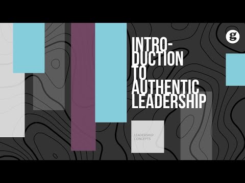 Introduction to Authentic Leadership