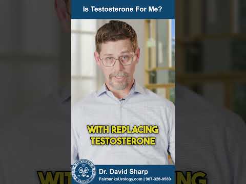 Is Testosterone For Me? | Fairbanks Urology | Dr. David Sharp
