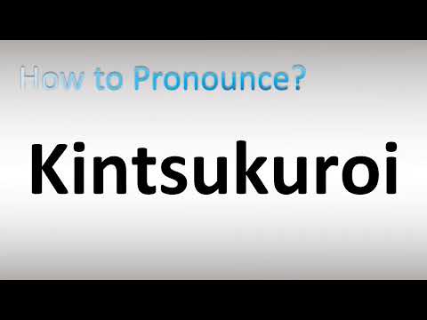 How to Pronounce Kintsukuroi