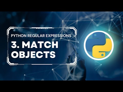 Python Regular Expressions Tutorial #3: Match Objects