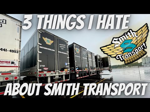 3 THINGS I HATE ABOUT SMITH TRANSPORT 2024