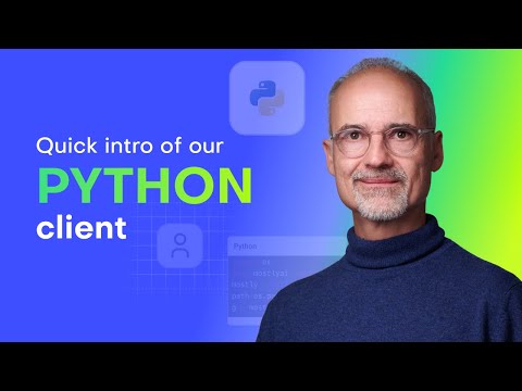 Quick Intro of our Python Client