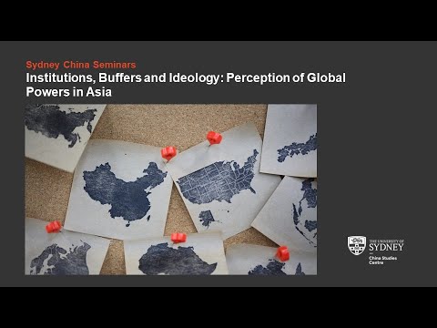Institutions, Buffers and Ideology: Perception of Global Powers in Asia