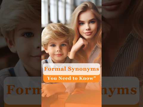 Formal synonyms you need to know. #listeningandspeaking #englishlanguage #englishtips