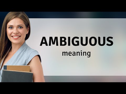 Decoding "Ambiguous" - More Than One Meaning!