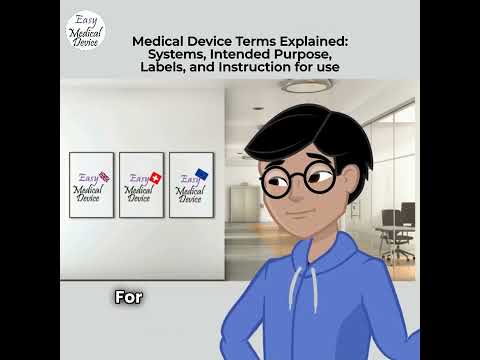 Medical Device Terms Explained Systems, Intended Purpose, Labels, and Instruction for use