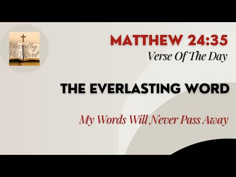 Verse Of The Day | Matthew 24:35 | The Everlasting Word | August 06, 2024