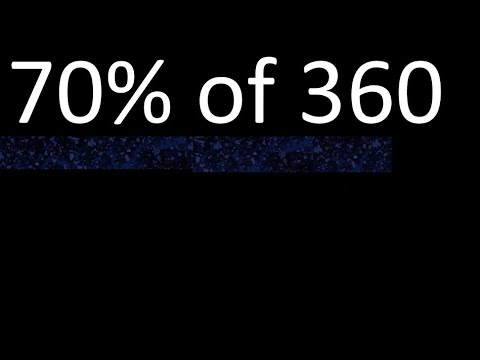 70% of 360 , percentage of a number . 70 percent of 360 . procedure
