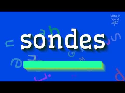 How to say "sondes"! (High Quality Voices)