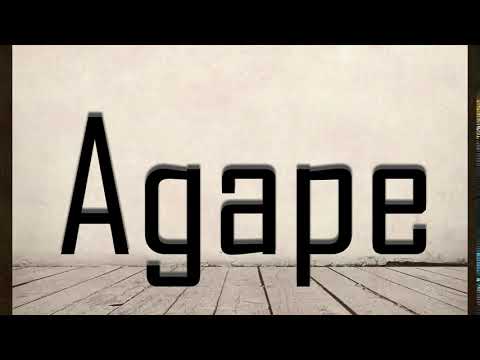 How to Pronounce Agape