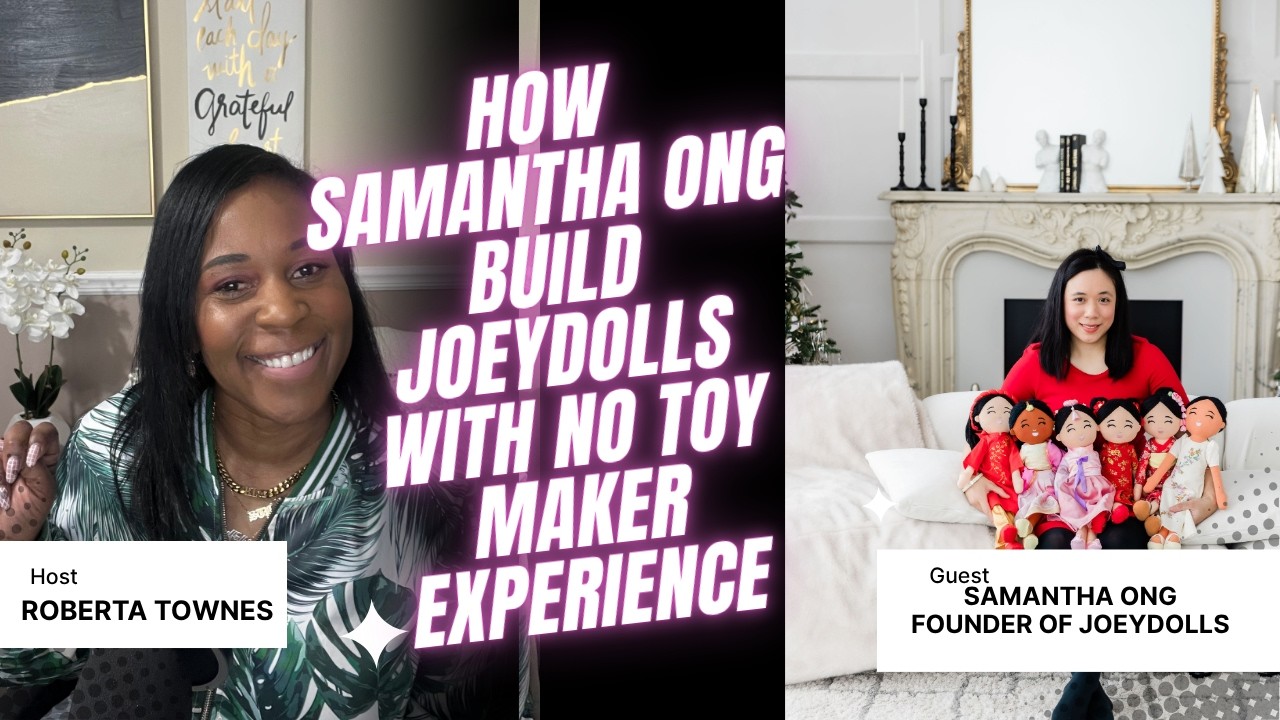 From Idea to Retail Shelves: How Samantha Ong Built JoeyDolls with No Product Experience