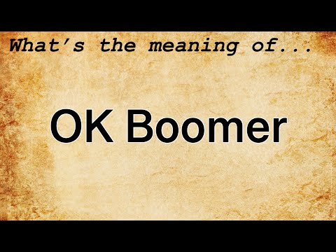 OK Boomer Meaning : Definition of OK Boomer