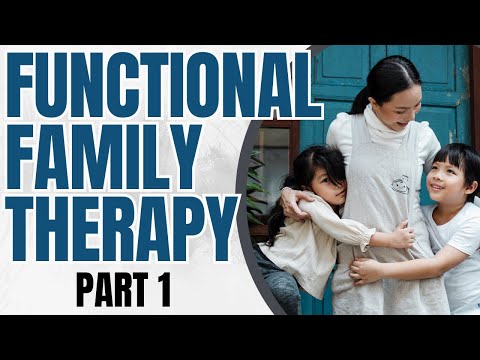 Functional Family Therapy | Part 1