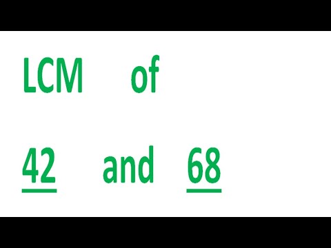 LCM of 42 and 68