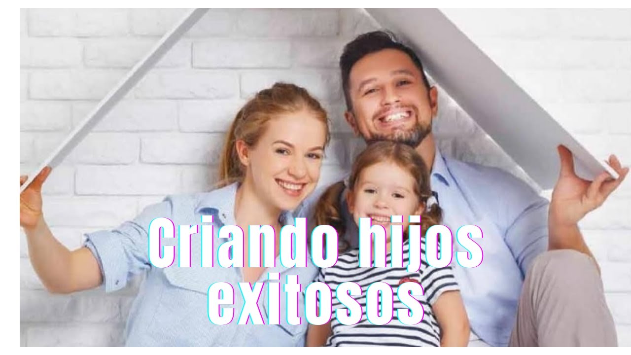 [Familia y Mas] 8 Principios que nos ayudaran a ser padres exitosos
