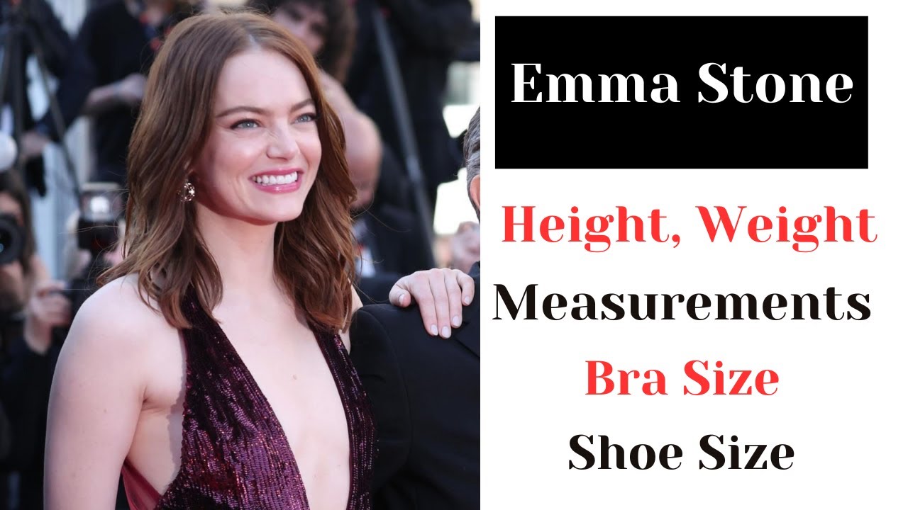 Emma Stone Height, Weight, Measurements, Bra Size, Shoe Size