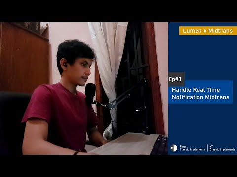 Handle Real Time Notifikasi Midtrans dengan Core API - Payment Gateway Eps 3