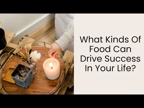 What Types Of Food Can Drive Success In Your Life?