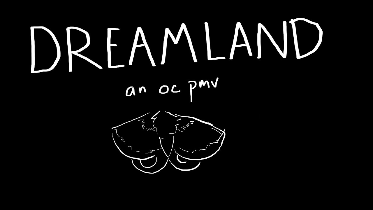 dreamland - oc pmv
