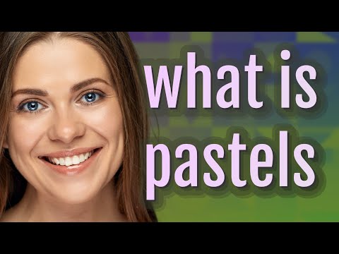 Pastels | meaning of Pastels