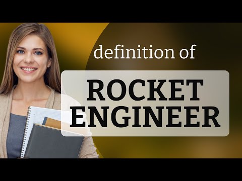 Rocket engineer — definition of ROCKET ENGINEER