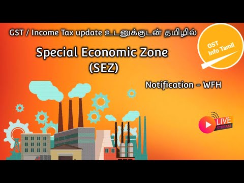 Special Economic Zone (SEZ) | Notification WFH | @GSTInfoTamil