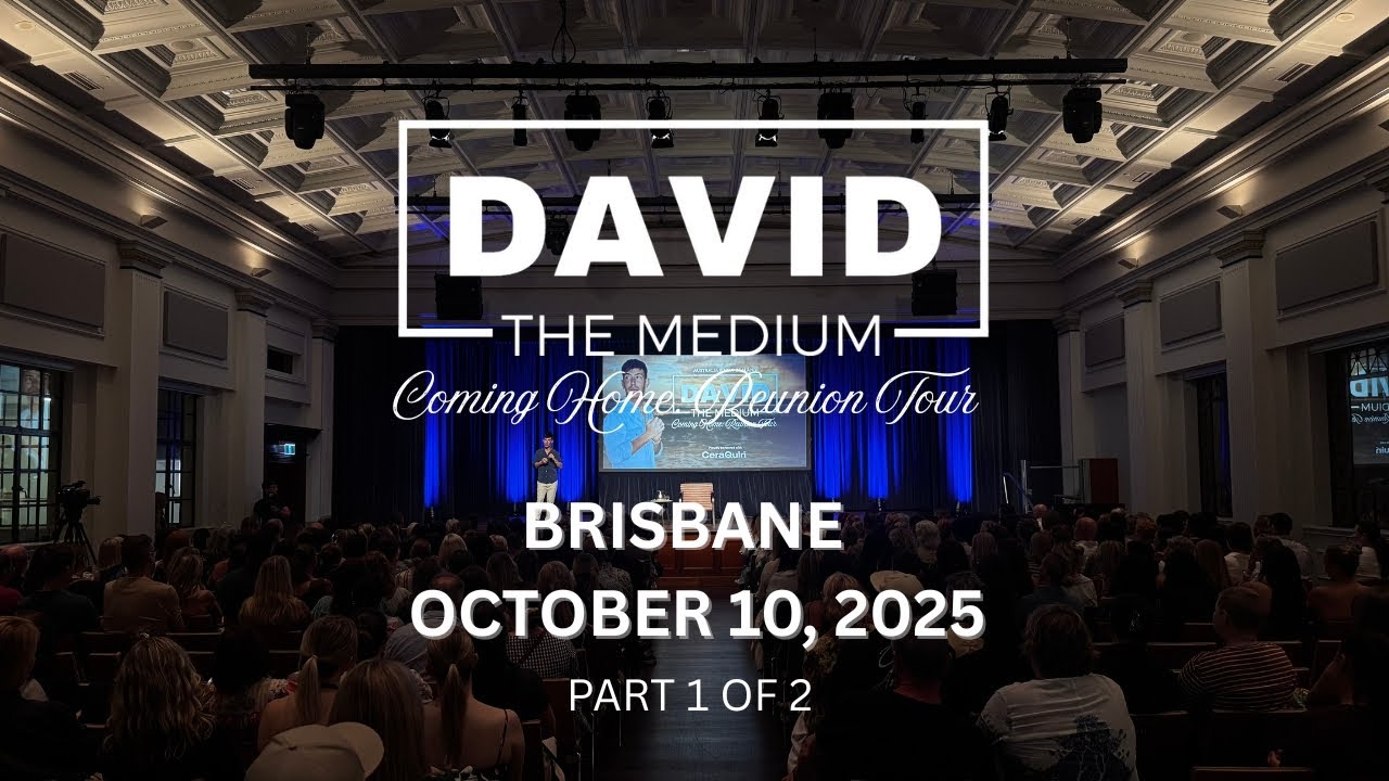 [PART 1] Coming Home: Reunion Tour BRISBANE Connecting with Spirit with David the Medium