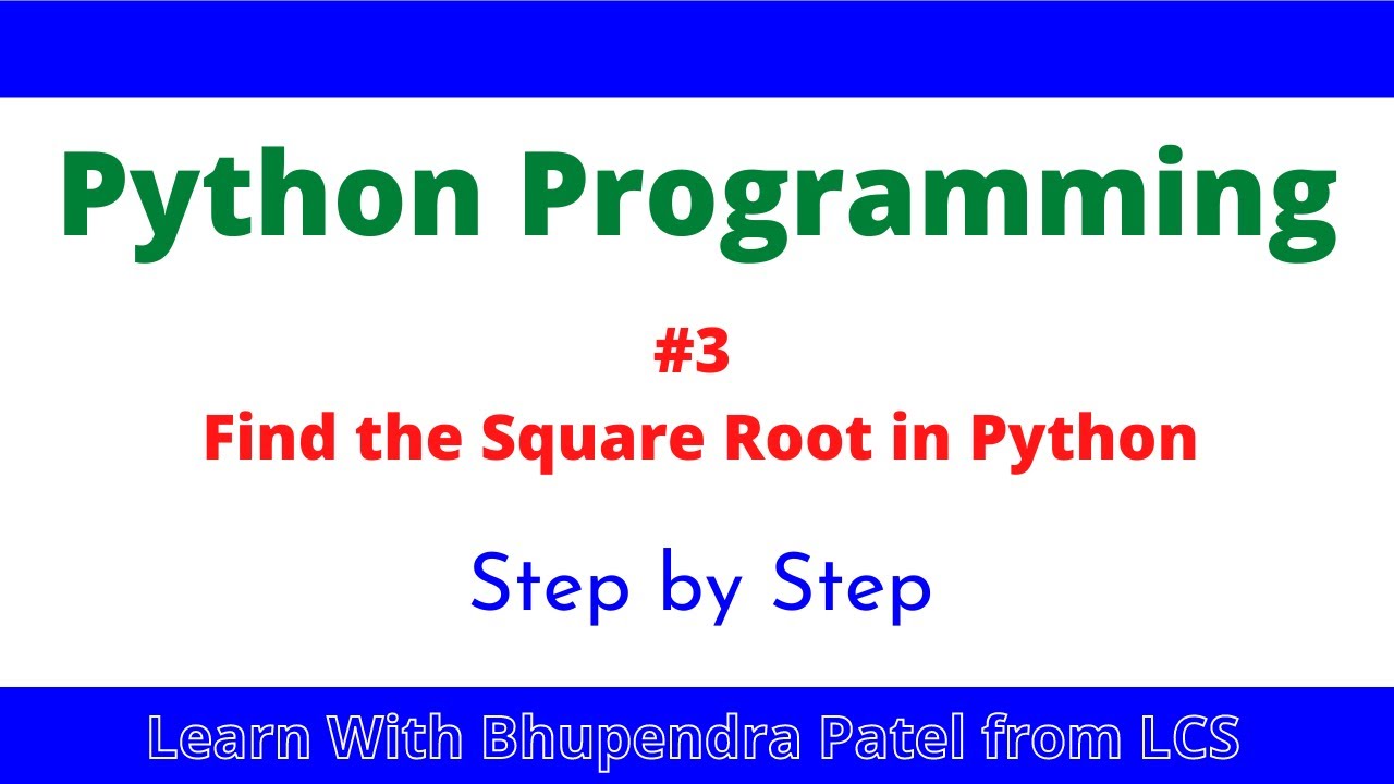 #3 Python Practical | Find the Square Root in Python