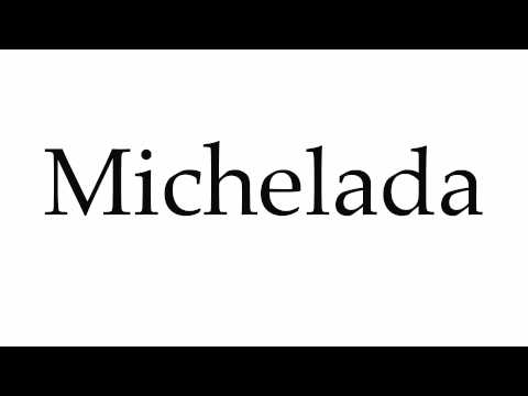How to Pronounce Michelada