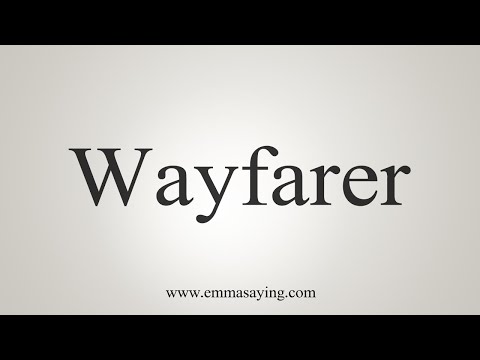 How To Say Wayfarer