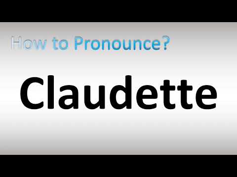 How to Pronounce Claudette