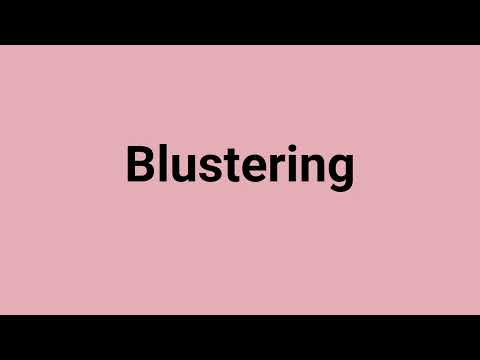 'Blustering' Meaning and Pronunciation