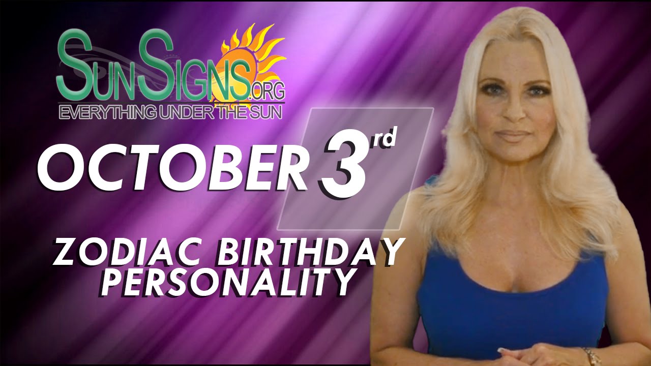 October 3rd Zodiac Horoscope Birthday Personality - Libra - Part 2