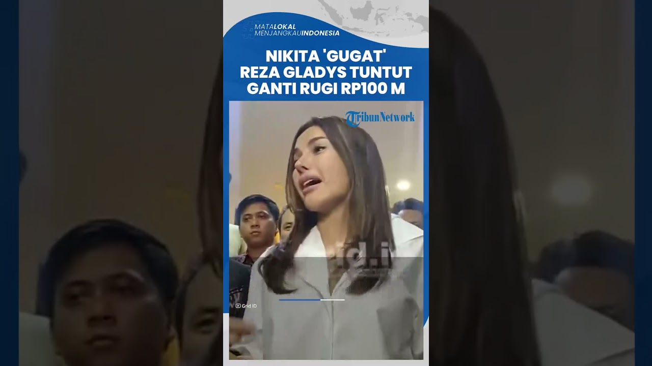 Nikita Mirzani Gugat Reza Gladys dan Suami, Tuntut Ganti Rugi Lebih dari Rp100 M atas ...