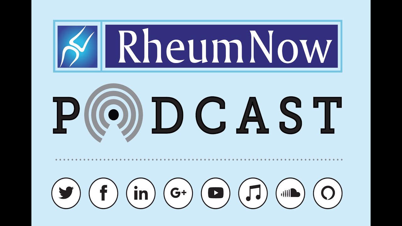 RheumNow Podcast – Upadacitinib FDA Approved for RA