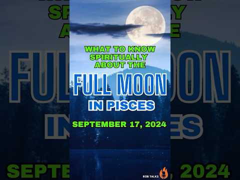 Full Moon in Pisces | September 17, 2024: Spiritual Meaning & Healing Energy #fullmoon #pisces