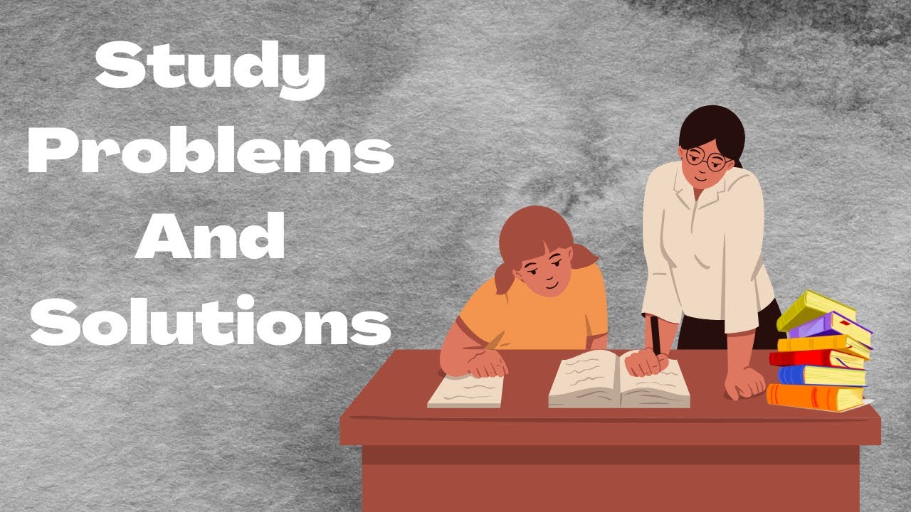 Study problems and Solutions- Helpful video for Students