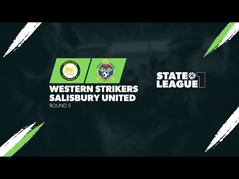 #StateLeagueOne | RD5 - Western Strikers v Salisbury United 2024