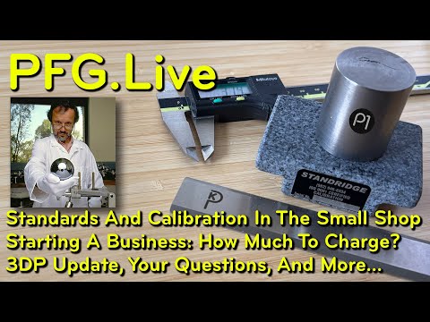 PFG.Live 2025-0323: Standards And Calibration In The Small Shop