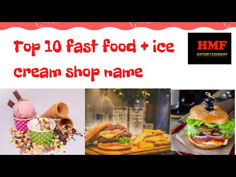 Top 10 fast food and ice cream shop name